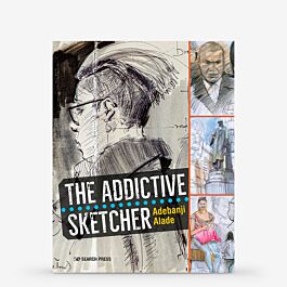 The Addictive Sketcher: Book by Adebanji Alade | Jackson's Art